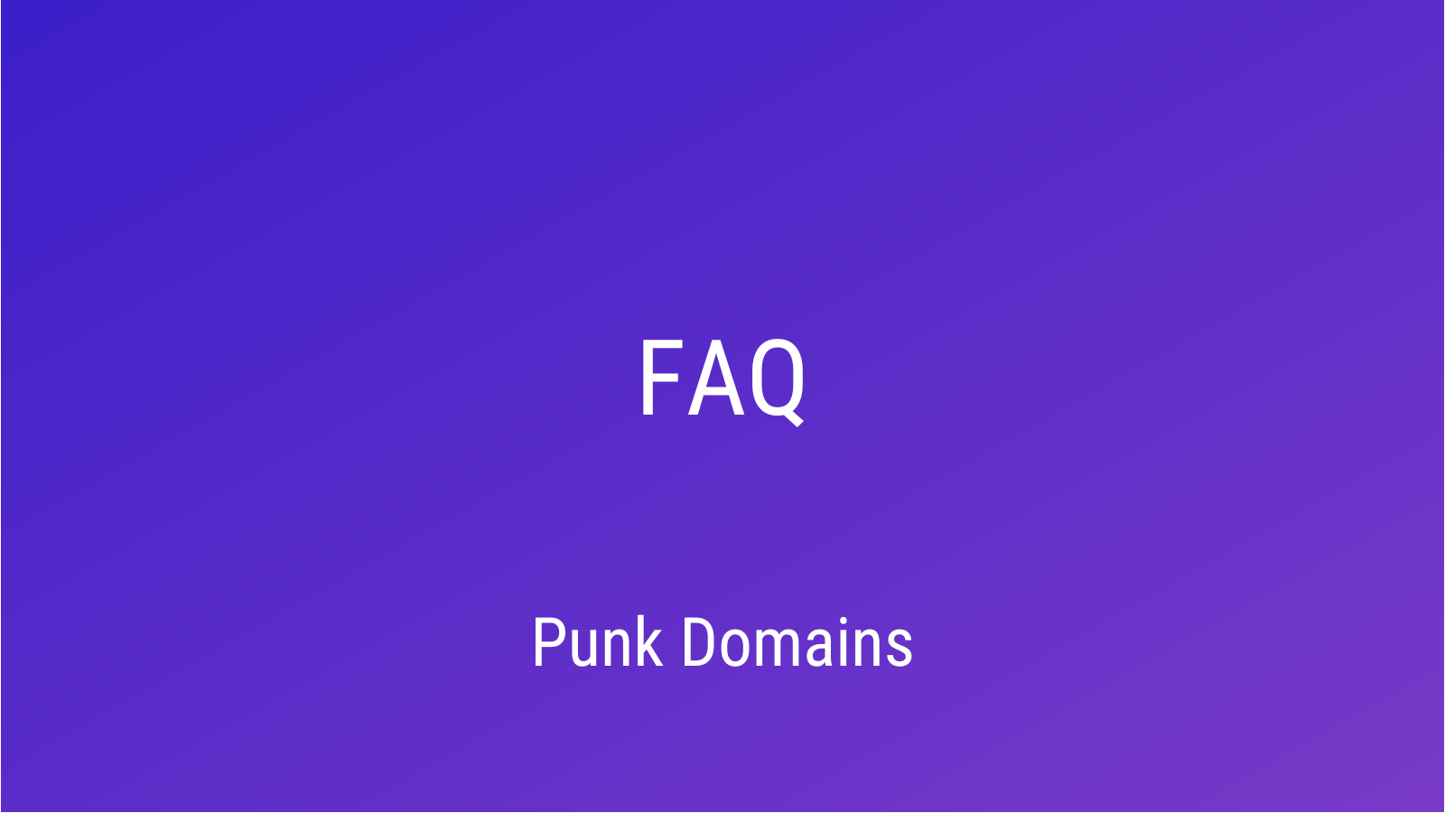 FAQ | Punk Domains Docs
