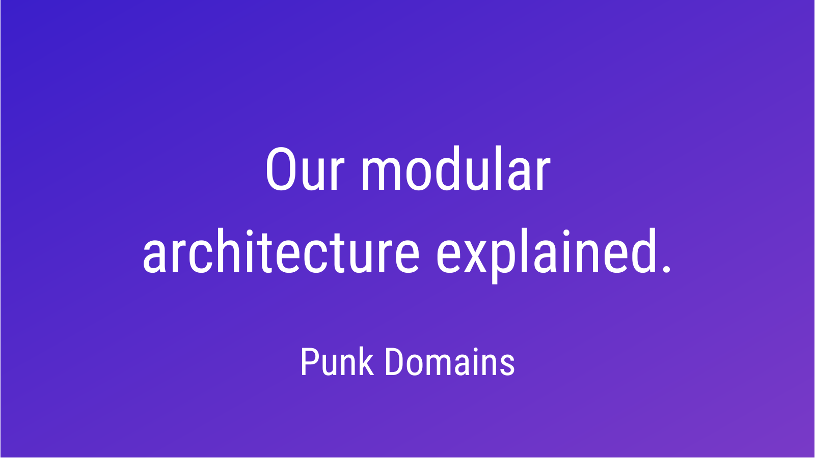 Modular Architecture | Punk Domains Docs